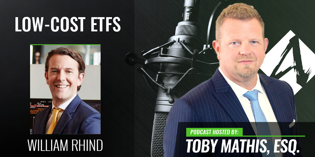 William Rhind Discusses the Pros and Cons of Low-Cost ETFs