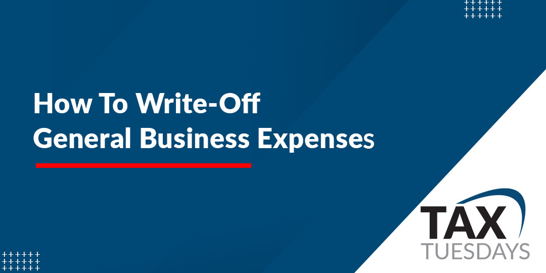 How To Write-Off General Business Expenses | Anderson Business Advisors