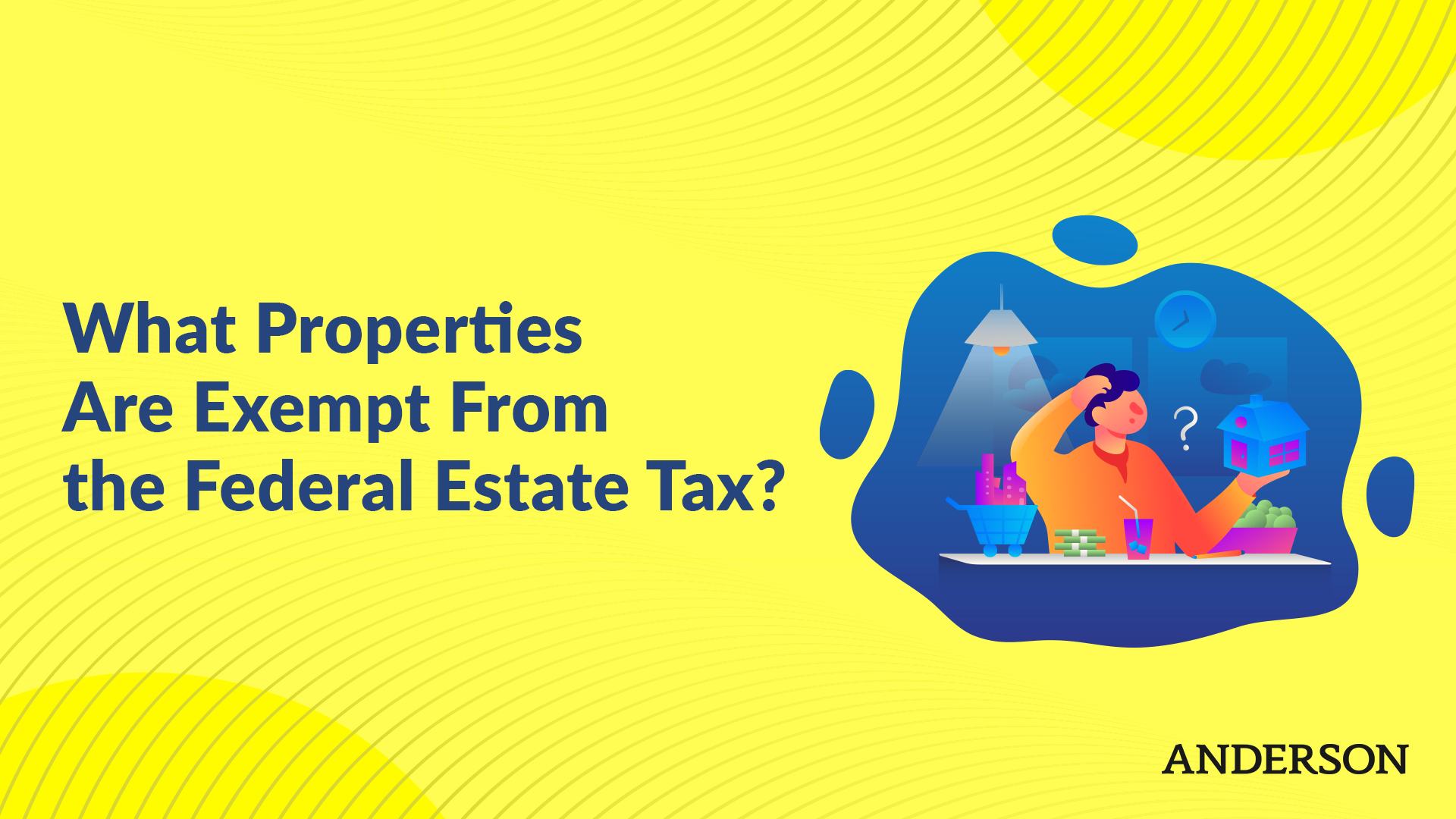 What Properties Are Exempt From the Federal Estate Tax?