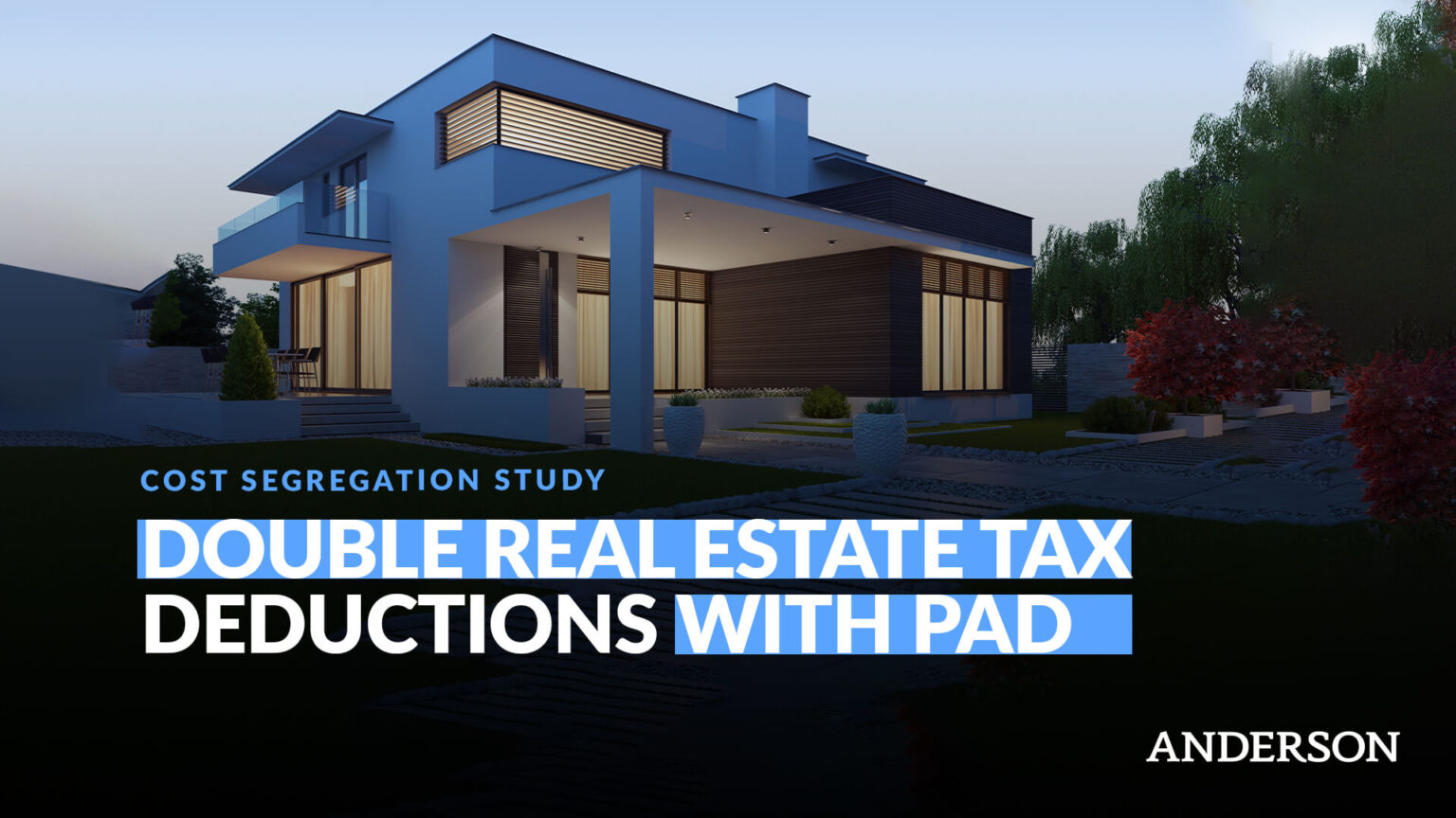 Double Real Estate Tax Deductions with PAD