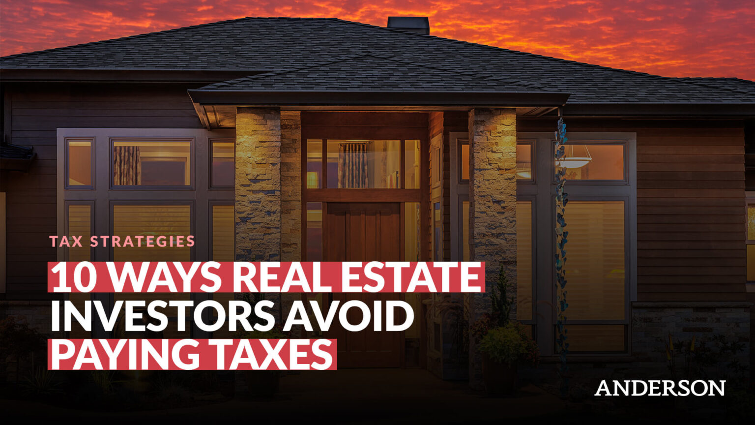 10 Ways Real Estate Investors Avoid Paying Taxes