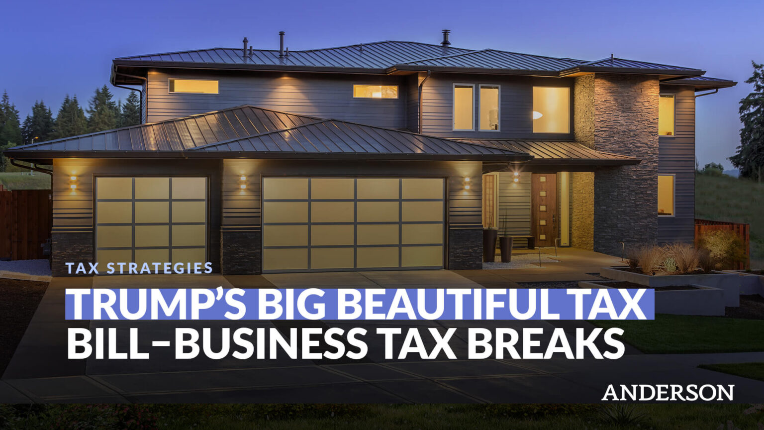 Trump’s Big Beautiful Tax Bill–Business Tax Breaks